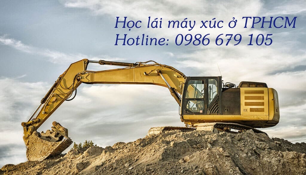 [Địa chỉ uy tín] học lái máy xúc ở TPHCM mới nhất